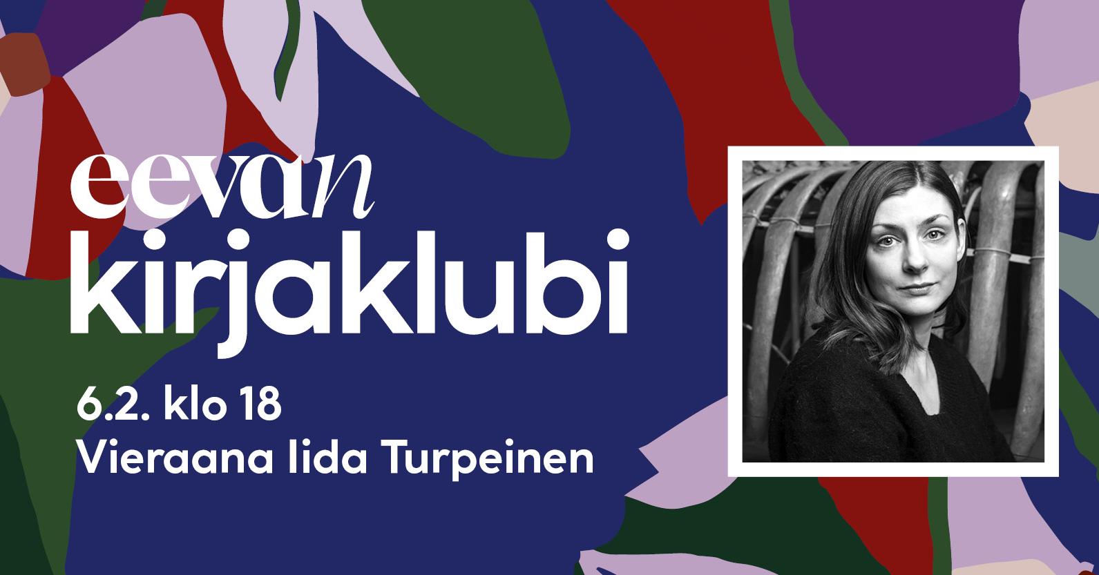 Eevan kirjaklubin helmikuun vieras on Iida Turpeinen | Eeva