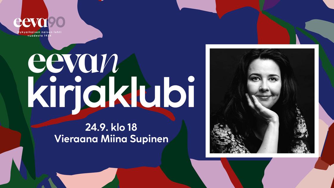 Eevan kirjaklubin syyskuun vieras on Miina Supinen | Eeva