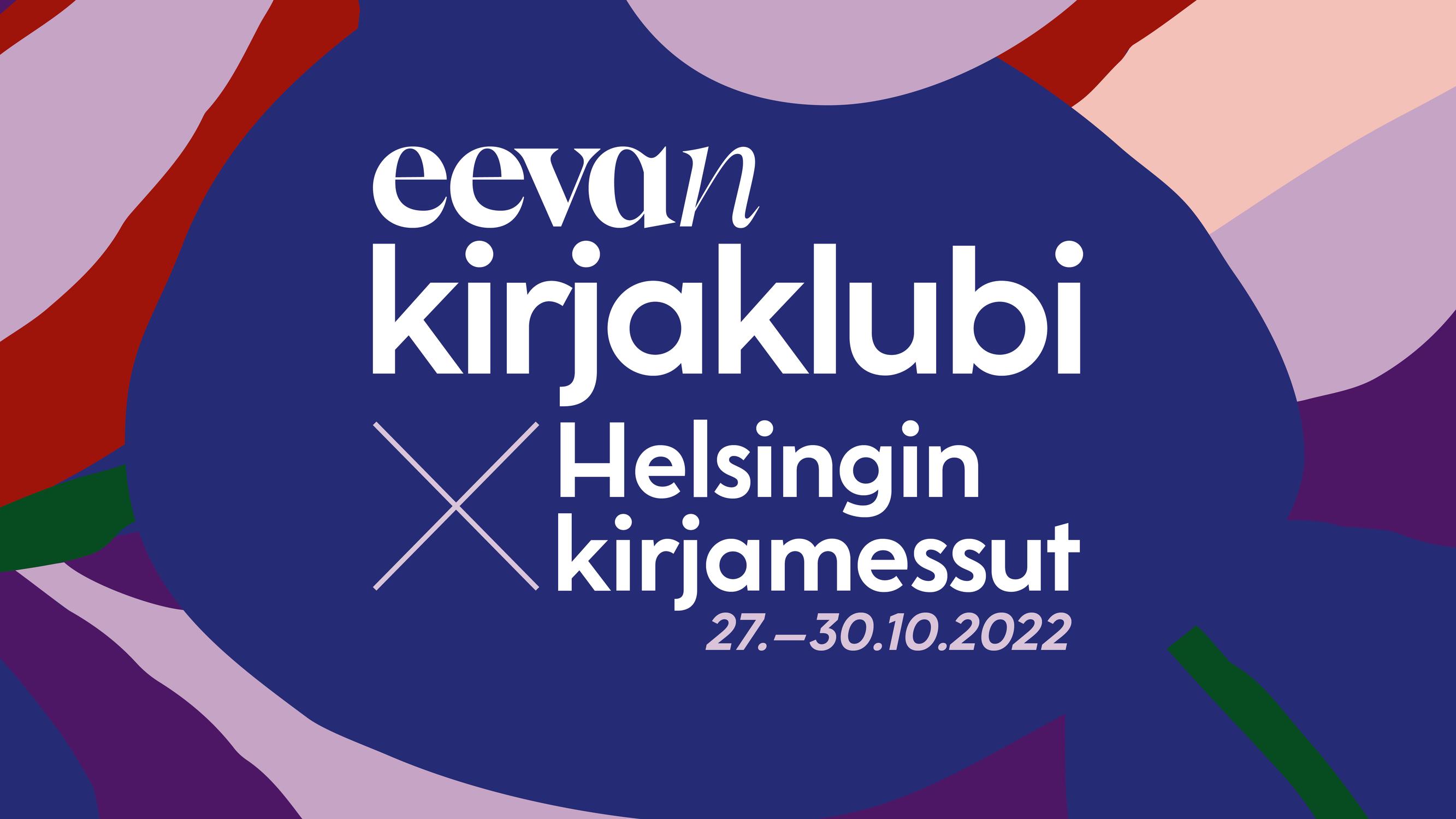 Eevan kirjaklubi & Helsingin kirjamessut – katso tarkka ohjelma! | Eeva